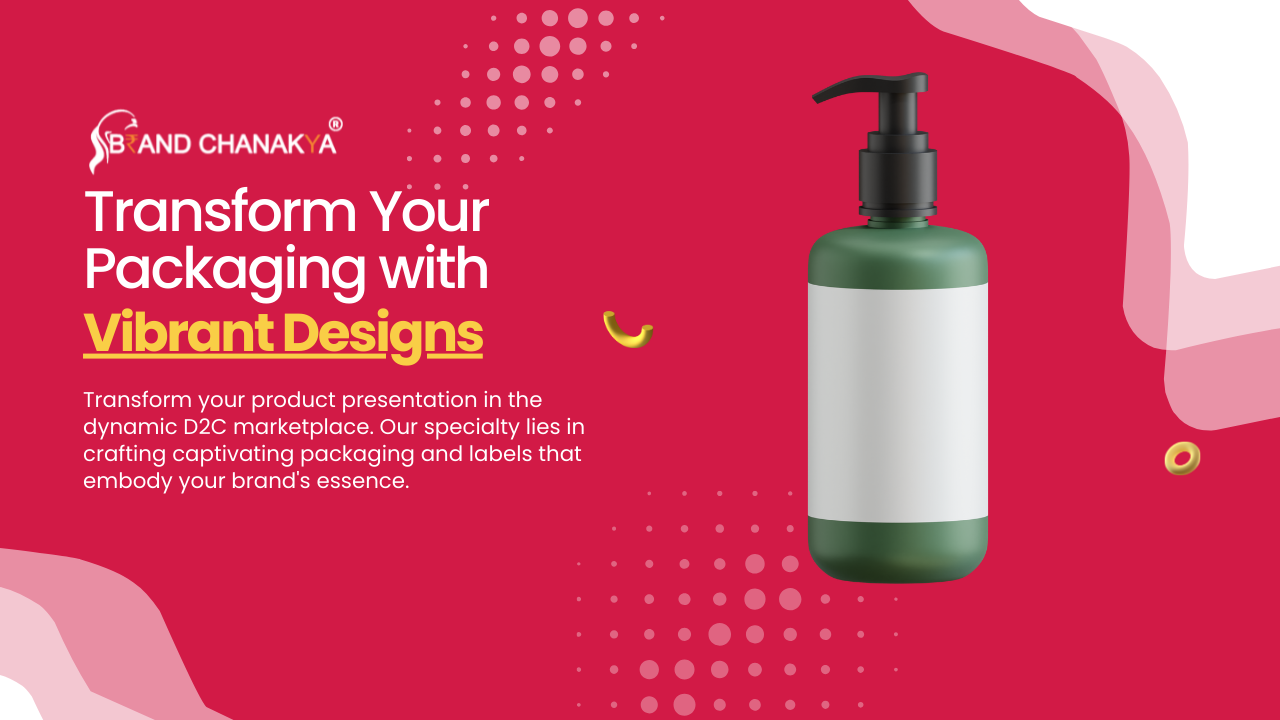 Transform Your Packaging with Vibrant Designs - Brand Chanakya